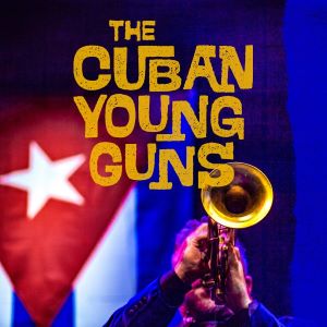 The Cuban Young Guns featuring Adam Hall & The Velvet Playboys | Arts ...
