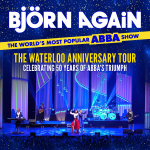 Bjorn Again - Waterloo Anniversary Tour | Arts and Culture Trust